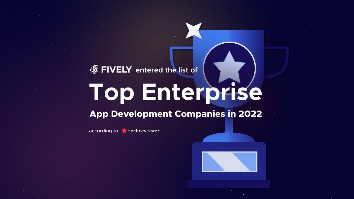 Fively Entered the List of Top Enterprise App Developers in 2022