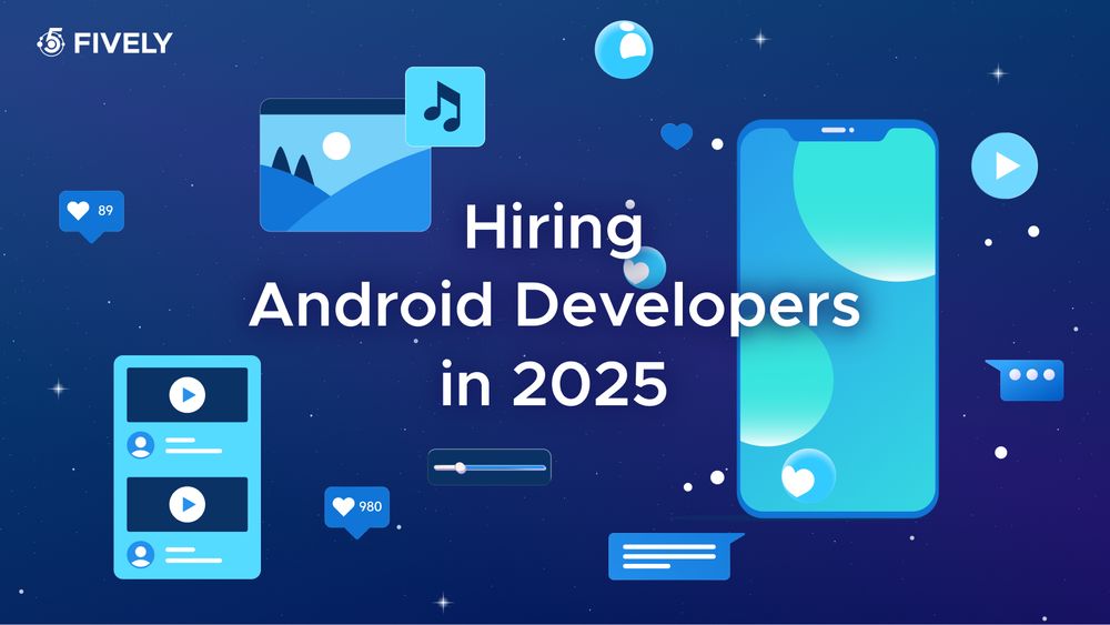 How to Hire Android Developers in 2025 and Scale Your Business