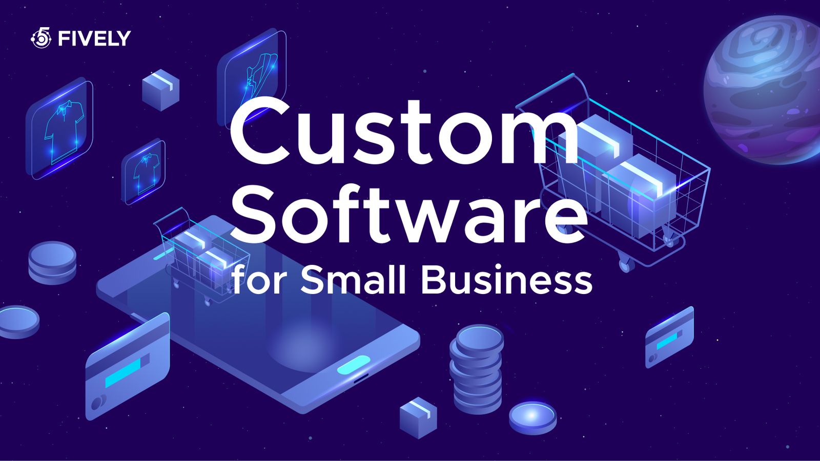 Custom Software Development for Small Business — Fively